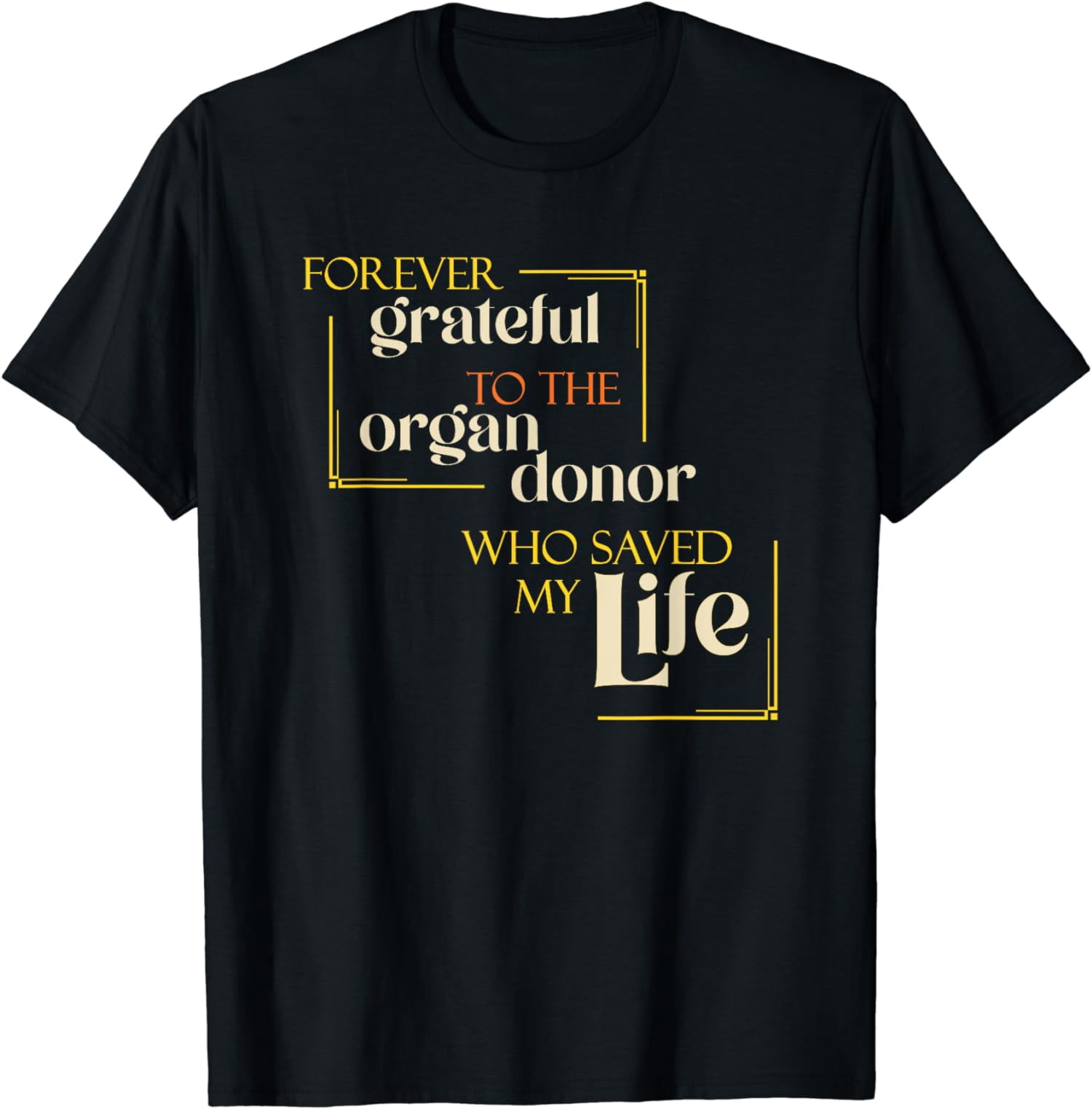 Forever Grateful an Organ Donor Awareness and Organ Donation T-Shirt - Walmart.com