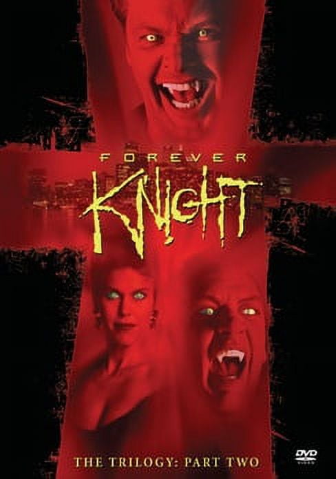 Forever Knight - The Trilogy: Part Two (DVD) - Walmart.com