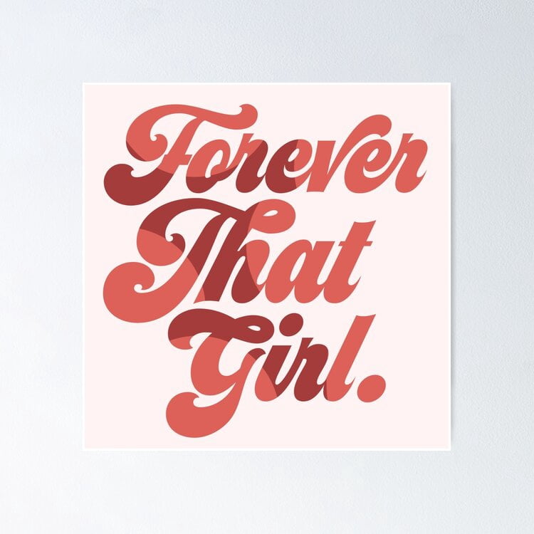 Forever That Girl Poster- Unframed Poster | Wall Art | Perfect For Home ...