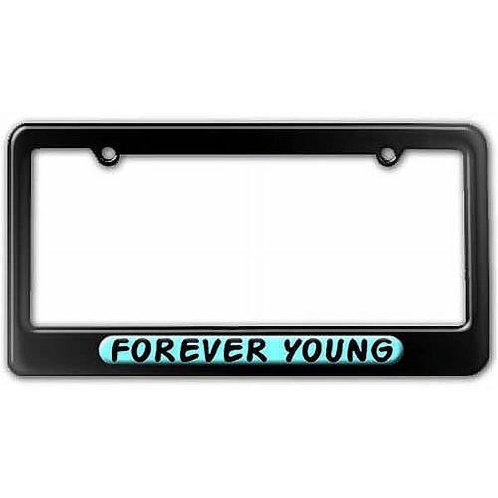Forever Young, Funny License Plate Tag Frame, Multiple Colors - Walmart.com