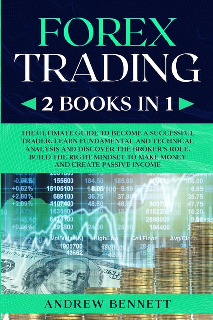 Forex Trading : 2 Books in 1: Master the Financial Market and Start ...