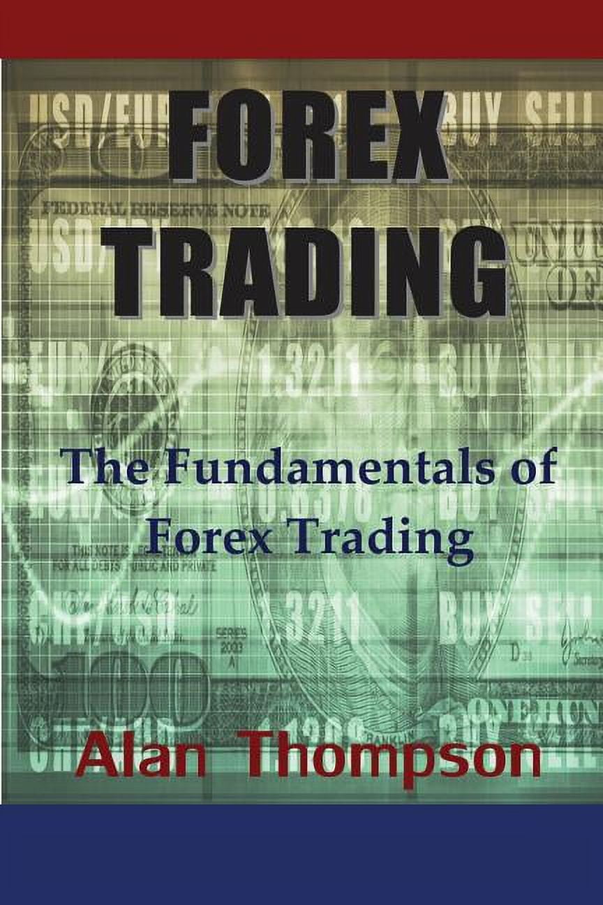 Forex Trading: The Fundamentals of Forex Trading, (Paperback) - Walmart.com