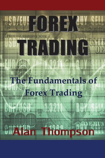 Forex Trading: The Fundamentals of Forex Trading (Paperback)(Large ...