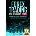 Forex Trading for Beginners 2021: A Step-by-Step Ultimate Guide to ...