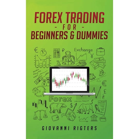 Forex Trading for Beginners & Dummies, (Hardcover) - Walmart.com