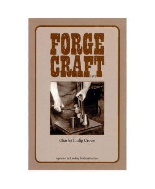 Forgecraft by Charles Philip Crowe (Out of Print) - Walmart.com
