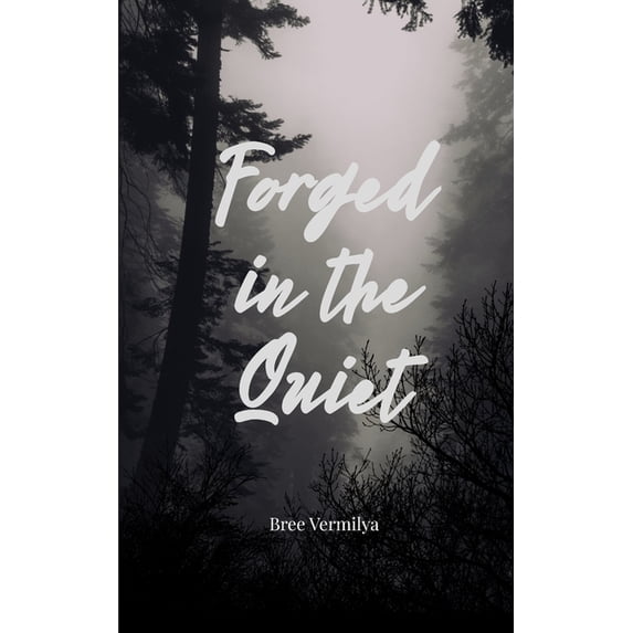 Forged In The Quiet, (Paperback) - Walmart.com