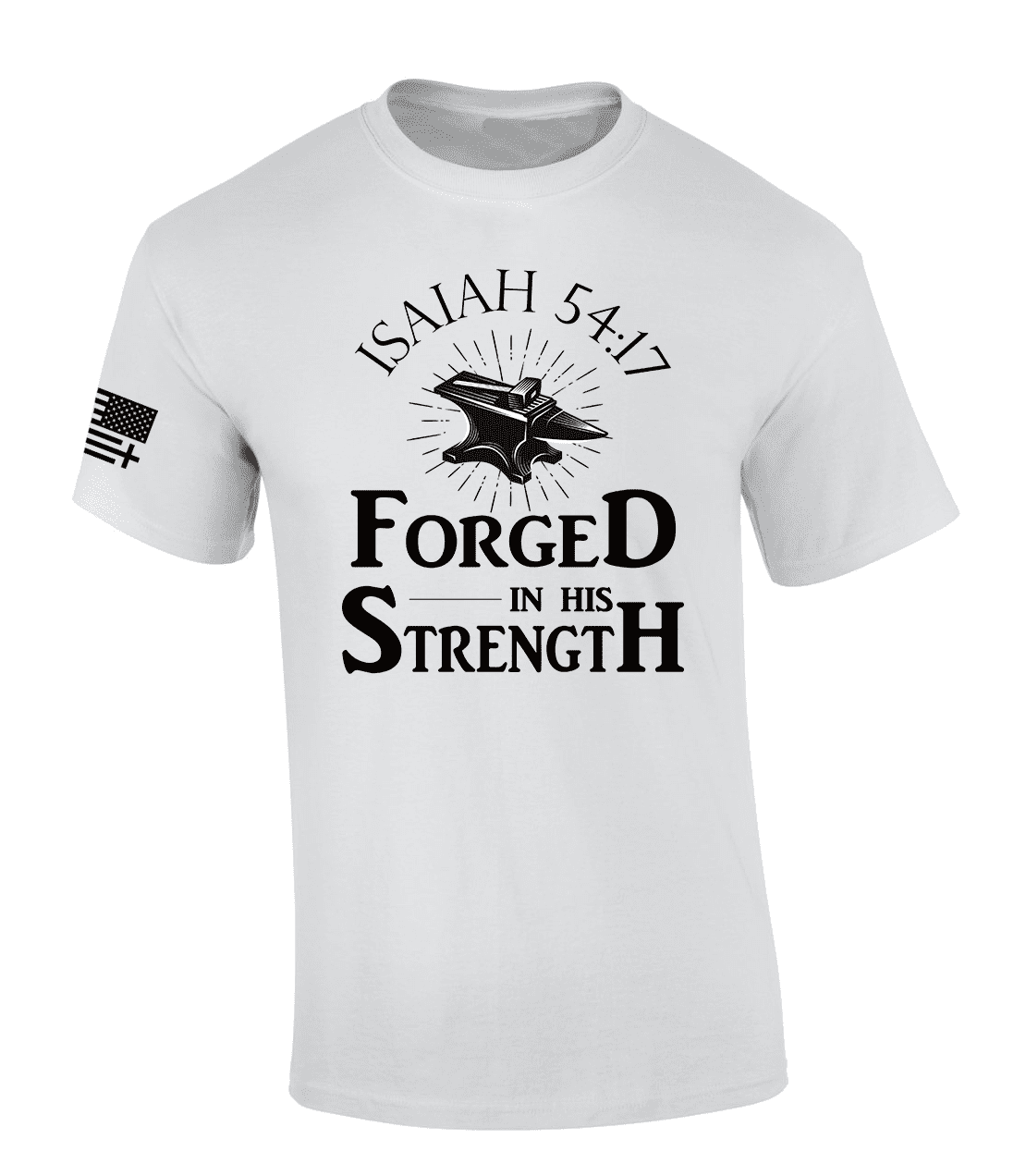 Forged in His Strength Isaiah 54:17 Jesus Mens Christian Short Sleeve T ...