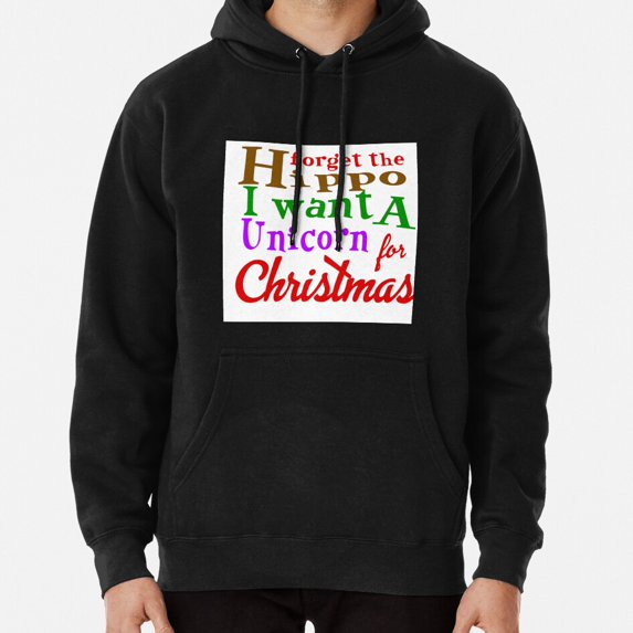 Forget Hippo Want Unicorn for Christmas Funny Holiday Hoodie Shirt ,for ...