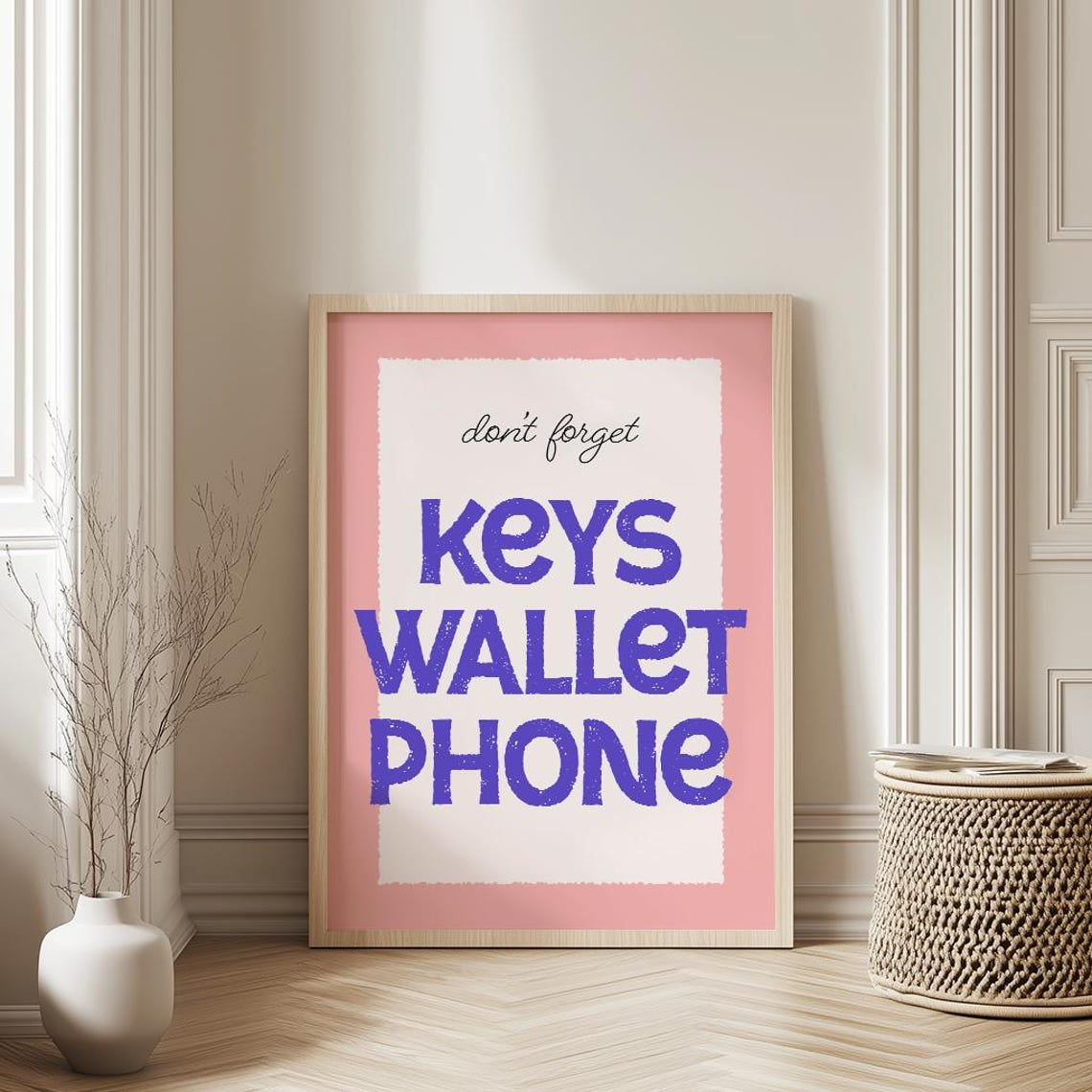 Don'T Forget Your Keys Wallet Phone Art Print, Reminder Typography ...