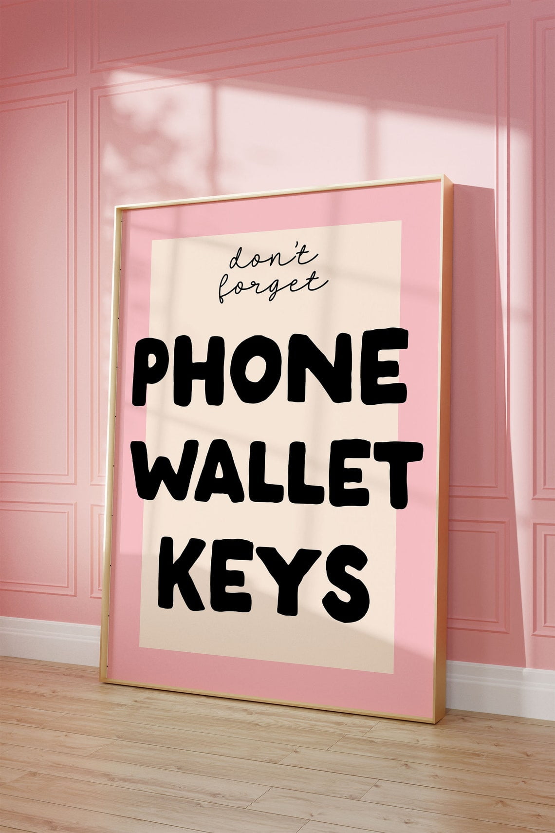 Don'T Forget Your Phone Wallet Keys Art Poster, Reminder Typography ...