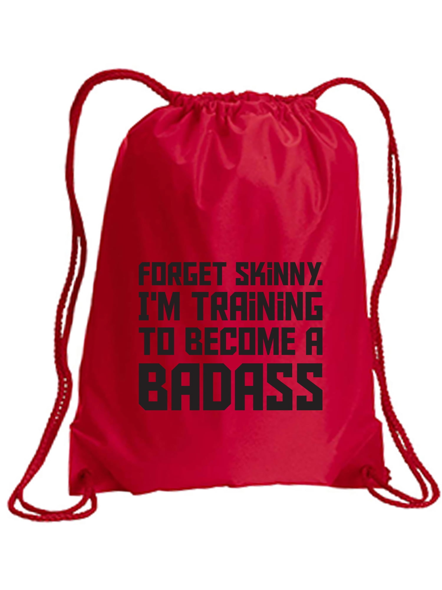 Forget Skinny.I'm Training..Badass Cinch Pack - Walmart.com
