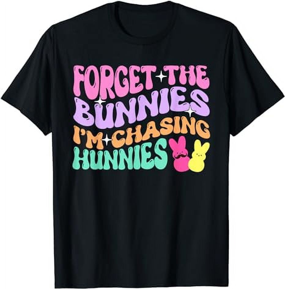 Forget The Bunnies I'm Chasing Hunnies Easter Day Groovy T-Shirt - Walmart.com