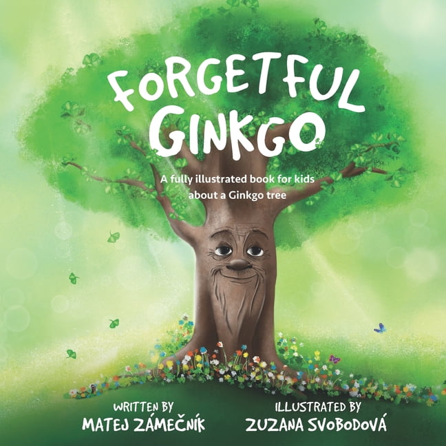 Forgetful Ginkgo: A fully illustrated book for kids about a Ginkgo tree ...