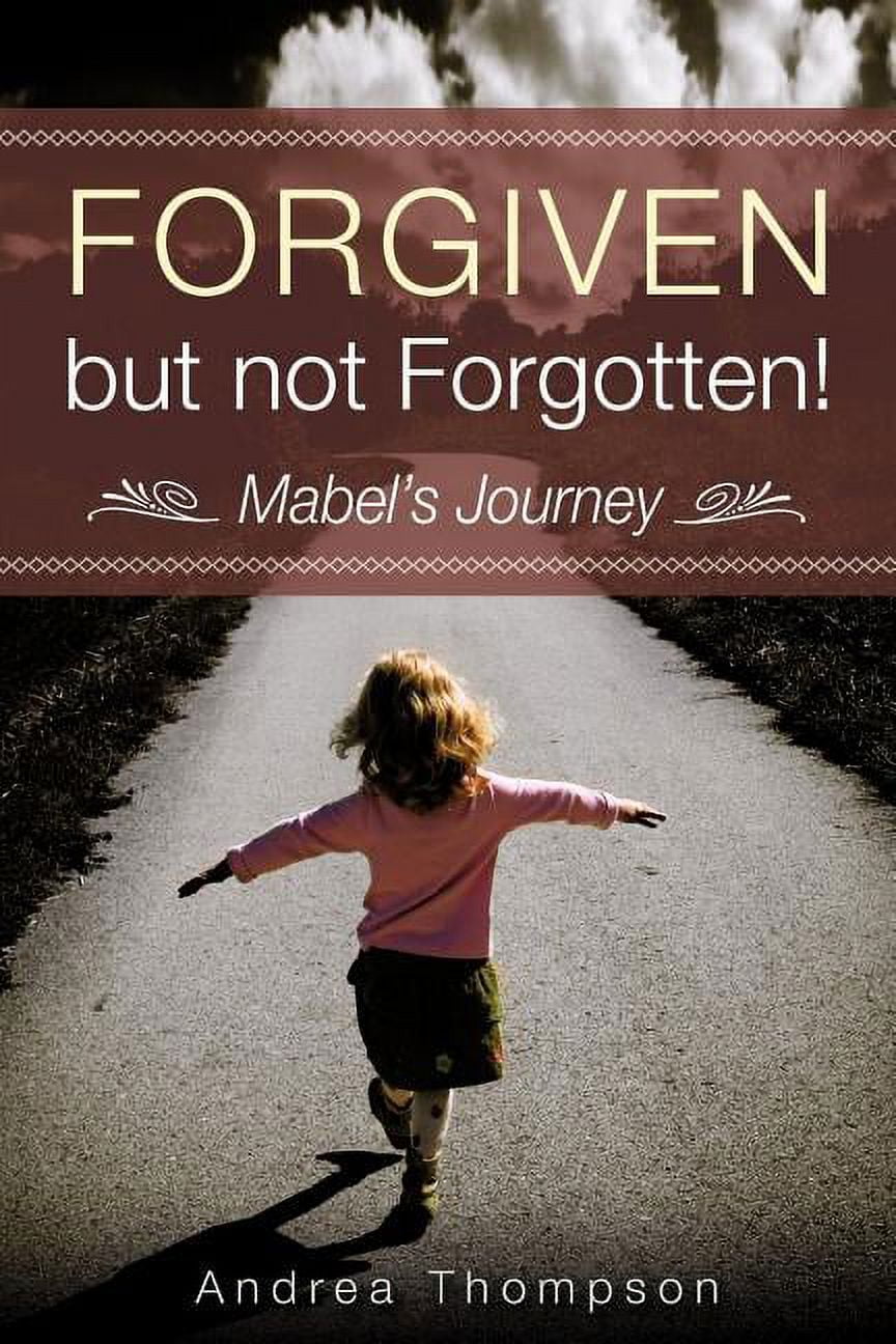 Forgiven but not Forgotten! (Paperback) - Walmart.com