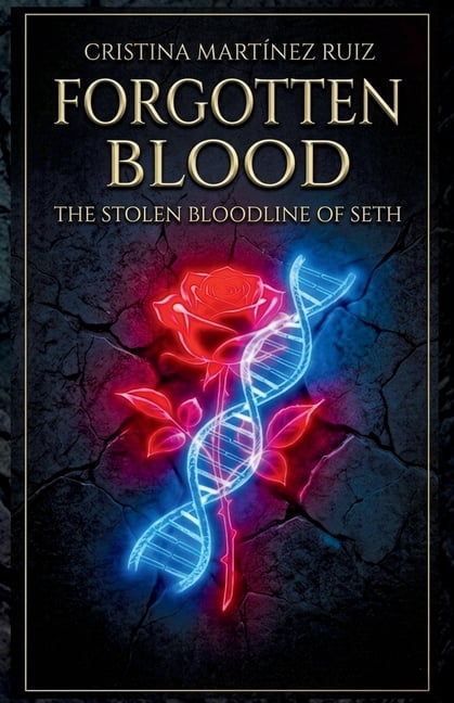 Forgotten Blood Forgotten Blood: The Stolen Bloodline of Seth, Book 1 ...