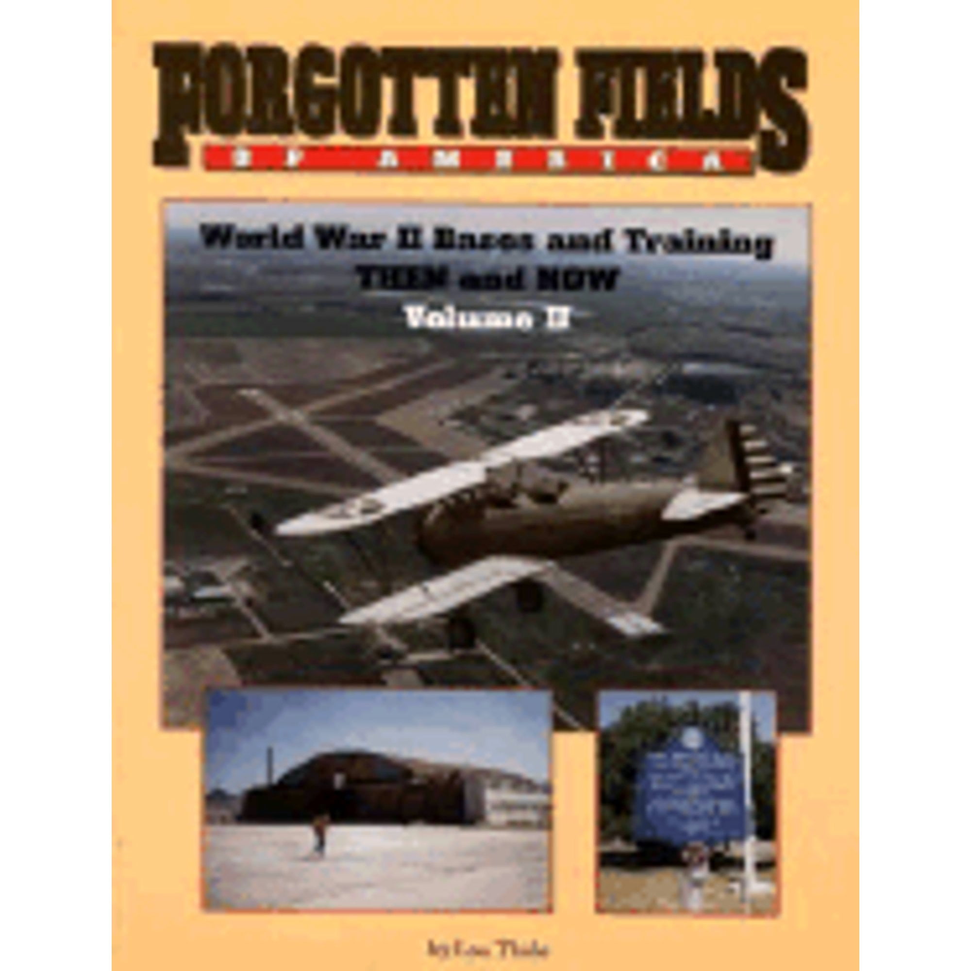 Pre-Owned Forgotten Fields of America Vol. II: World War II Bases and ...