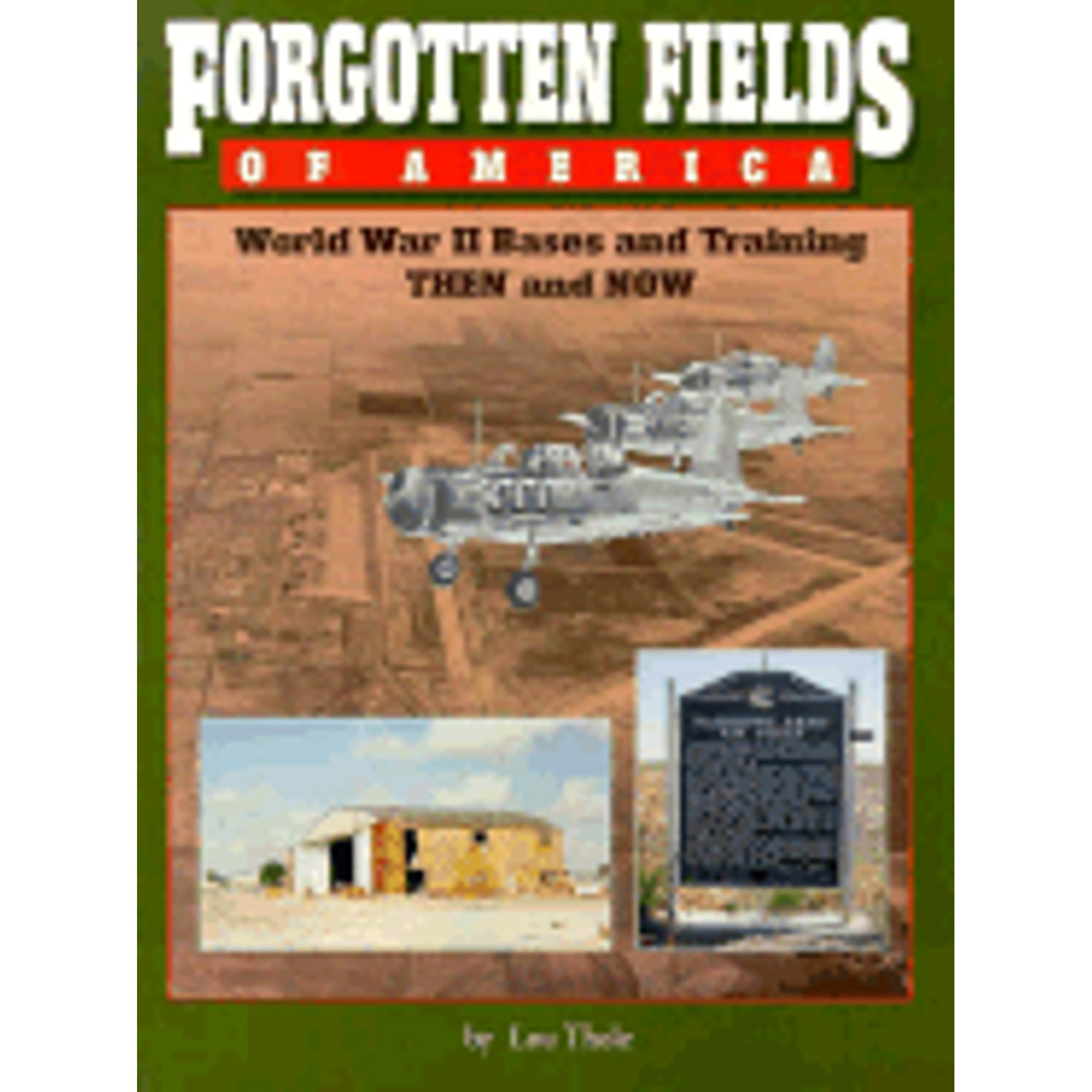Pre-Owned Forgotten Fields of America: World War II Bases and Training ...