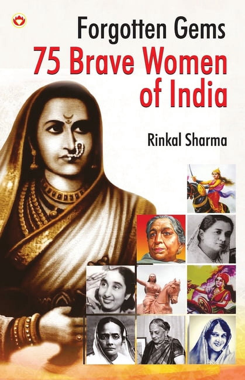 Forgotten Gems: 75 Brave Women of India, (Paperback) - Walmart.com