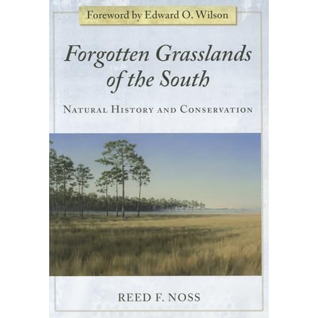 Pre-Owned Forgotten Grasslands of the South: Natural History and ...