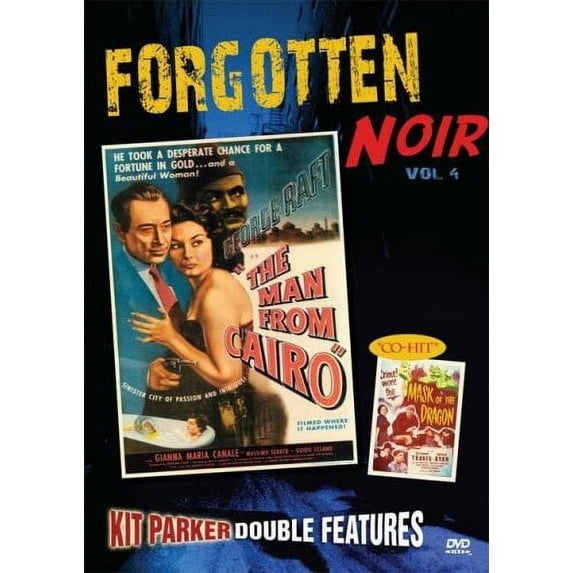 Forgotten Noir: Volume 4: The Man From Cairo / Mask of the Dragon (DVD), Kit Parker Films ...