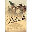 Forgotten Patriots : The Untold Story of American Prisoners During the ...