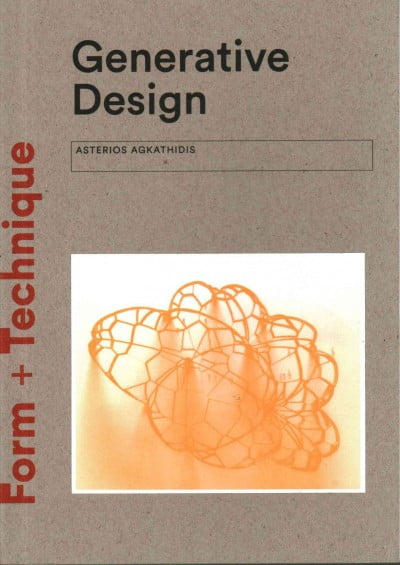 Form + Technique: Generative Design : Form-finding Techniques in Architecture (Paperback ...