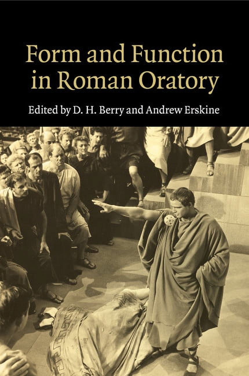 Form and Function in Roman Oratory, (Paperback) - Walmart.com