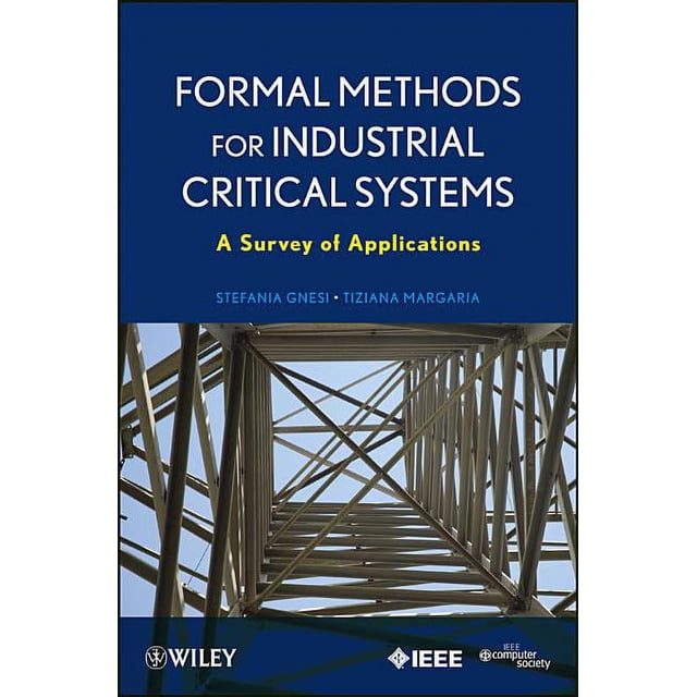 Formal Methods for Industrial Critical Systems: A Survey of ...