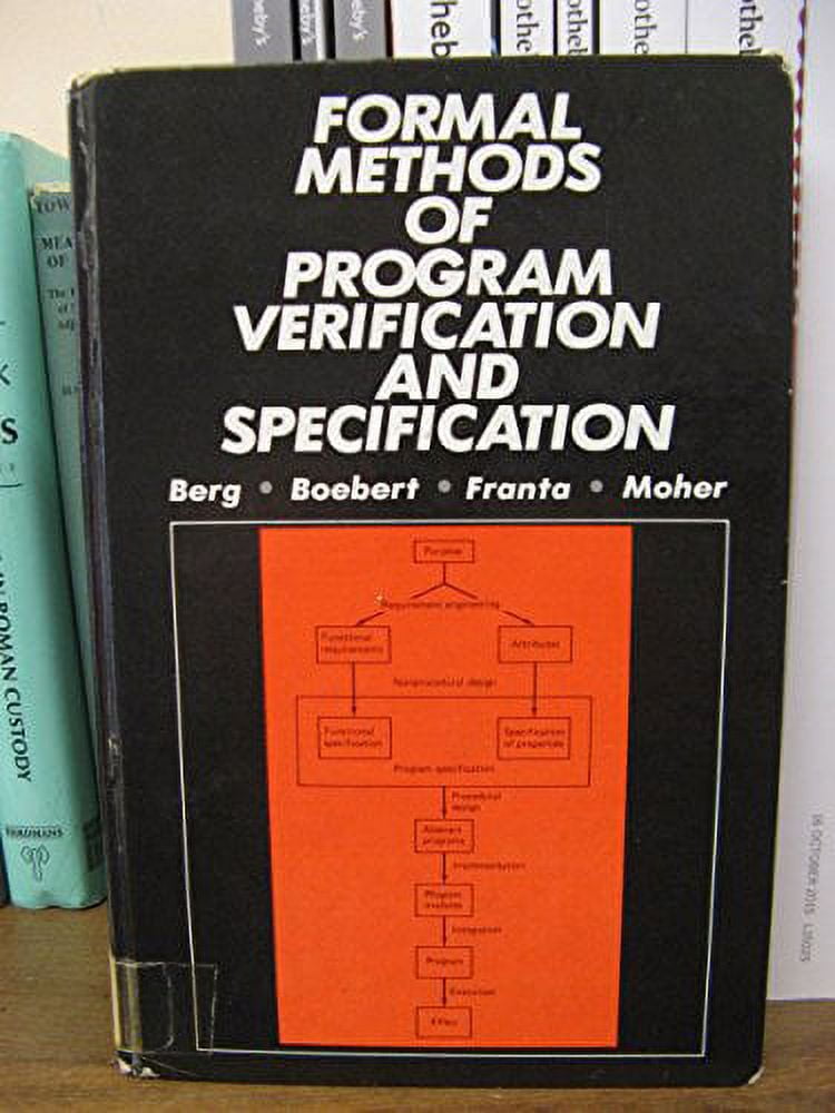 Pre-Owned Formal Methods of Programme Verification and Specification (Prentice-Hall Software ...