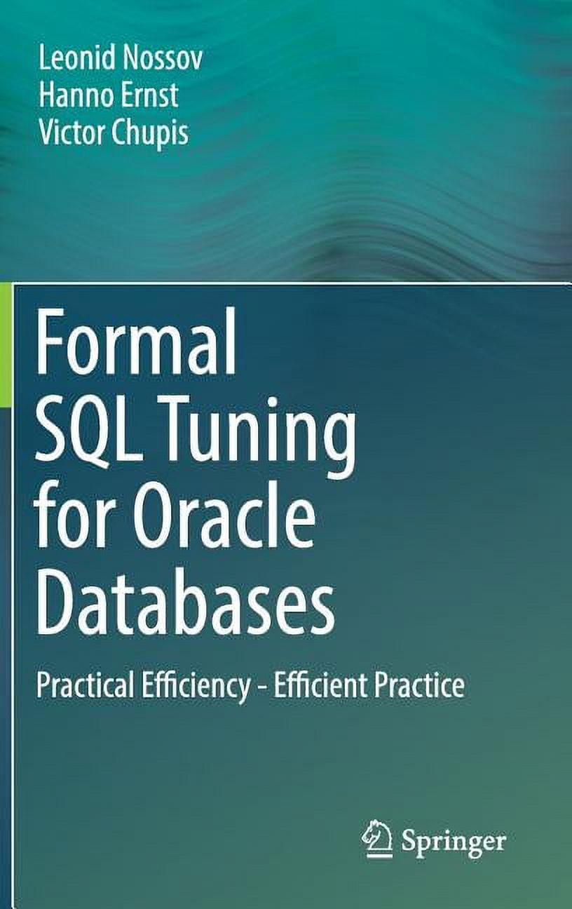 Formal SQL Tuning for Oracle Databases: Practical Efficiency ...
