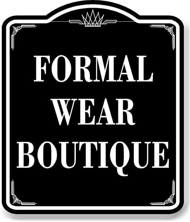Formal Wear Boutique BLACK Aluminum Composite Sign - Walmart.com