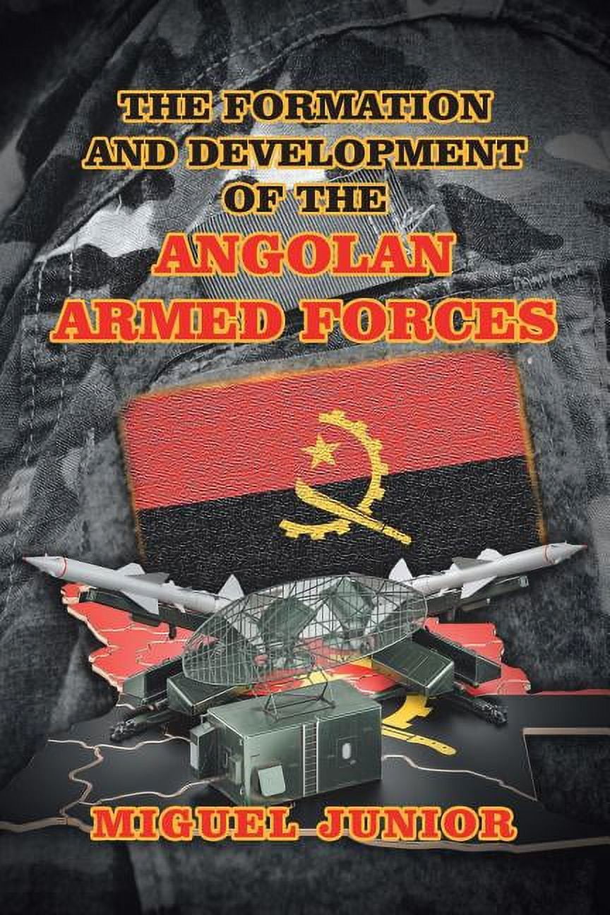 Formation and Development of the Angolan Armed Forces - Walmart.com