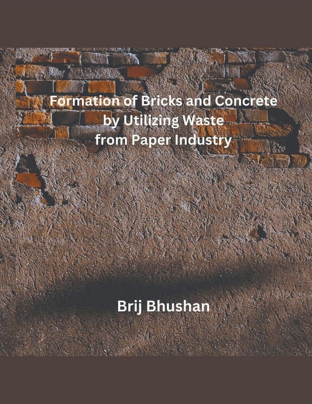 Formation of Bricks and Concrete by Utilizing Waste from Paper Industry ...