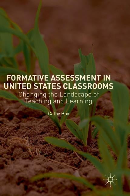 Formative Assessment in United States Classrooms: Changing the ...