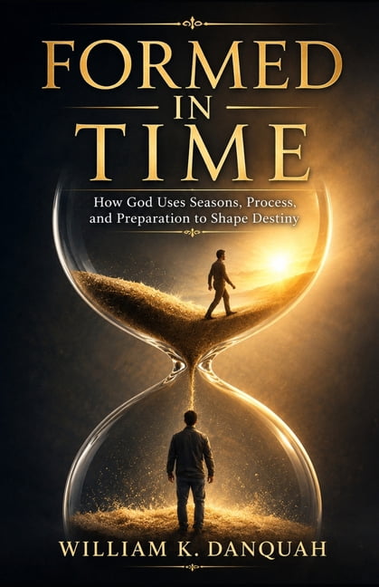 Formed in Time: How God Uses Seasons, Process, Pressure, and Divine ...