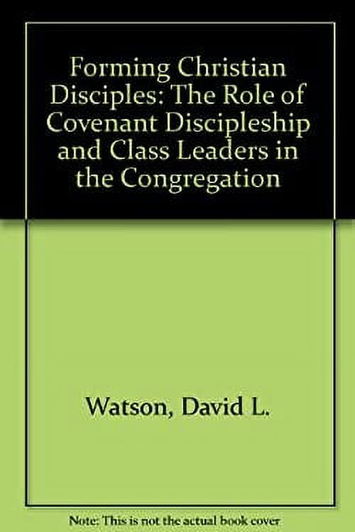 Pre-Owned Forming Christian Disciples : The Role of Covenant ...