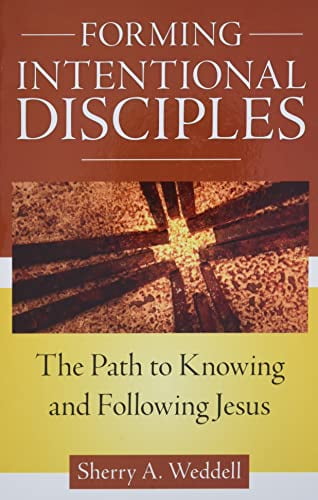 Pre-Owned Forming Intentional Disciples: The Path to Knowing and ...