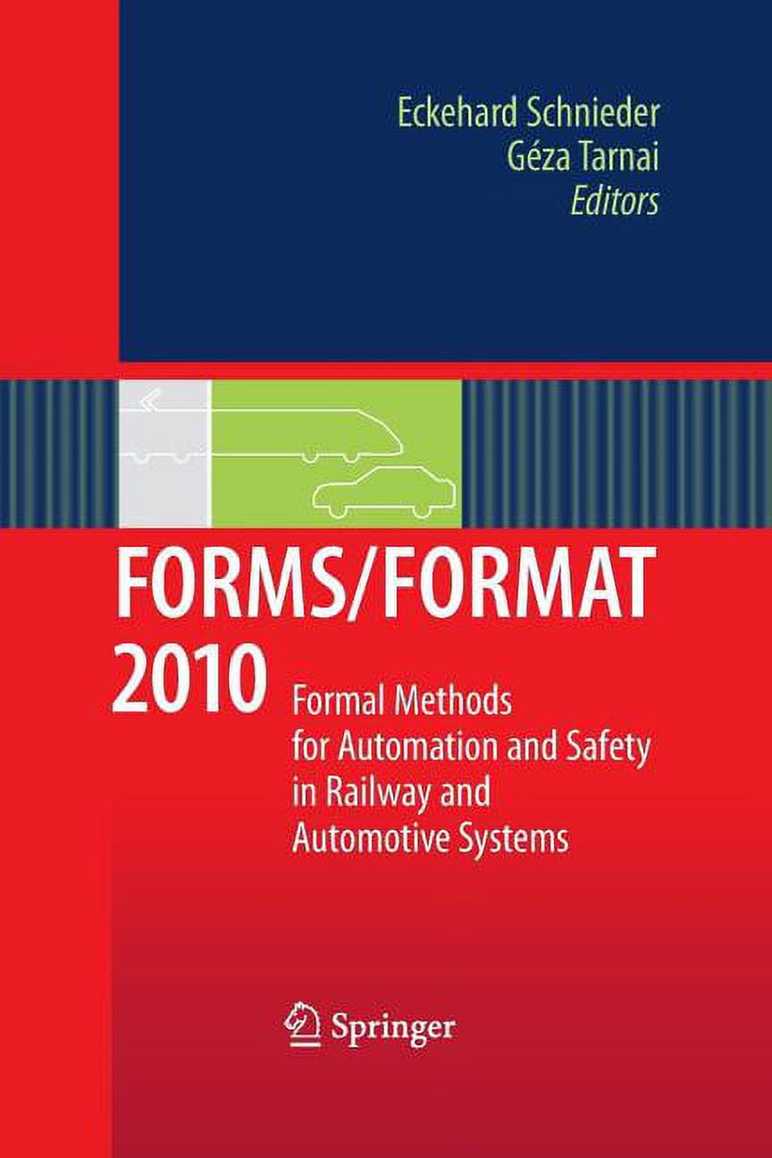 Forms/Format 2010: Formal Methods for Automation and Safety in Railway ...