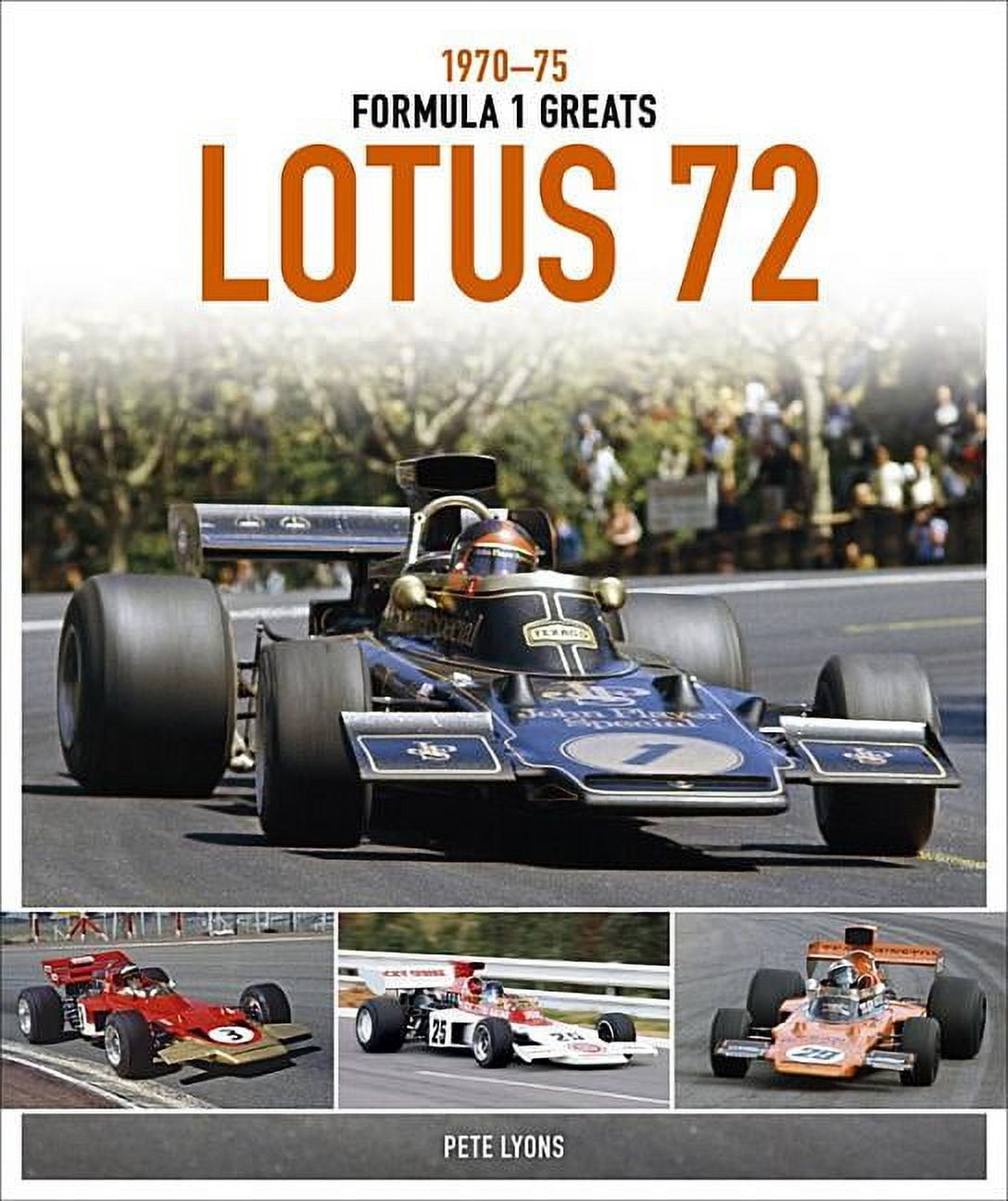 Formula 1 Greats: Lotus 72 : 1970-75 (Hardcover) - Walmart.com