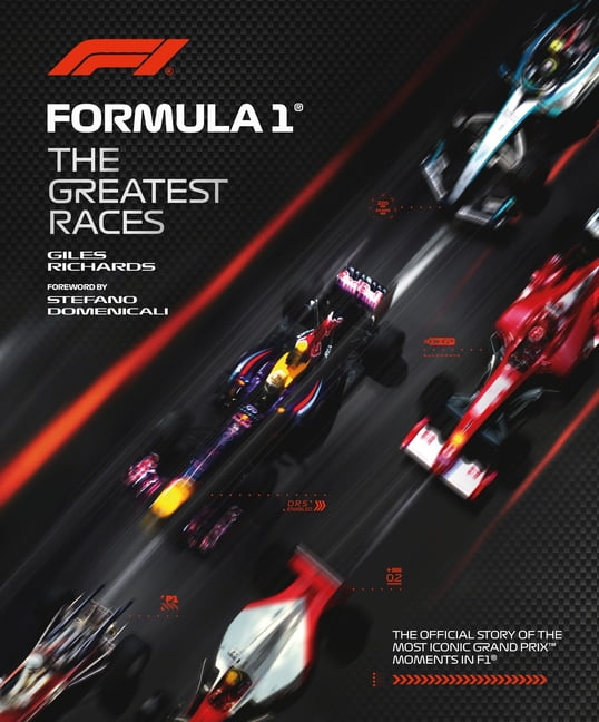 F1 Official Guides Formula 1: The Greatest Races: The Official Story of ...