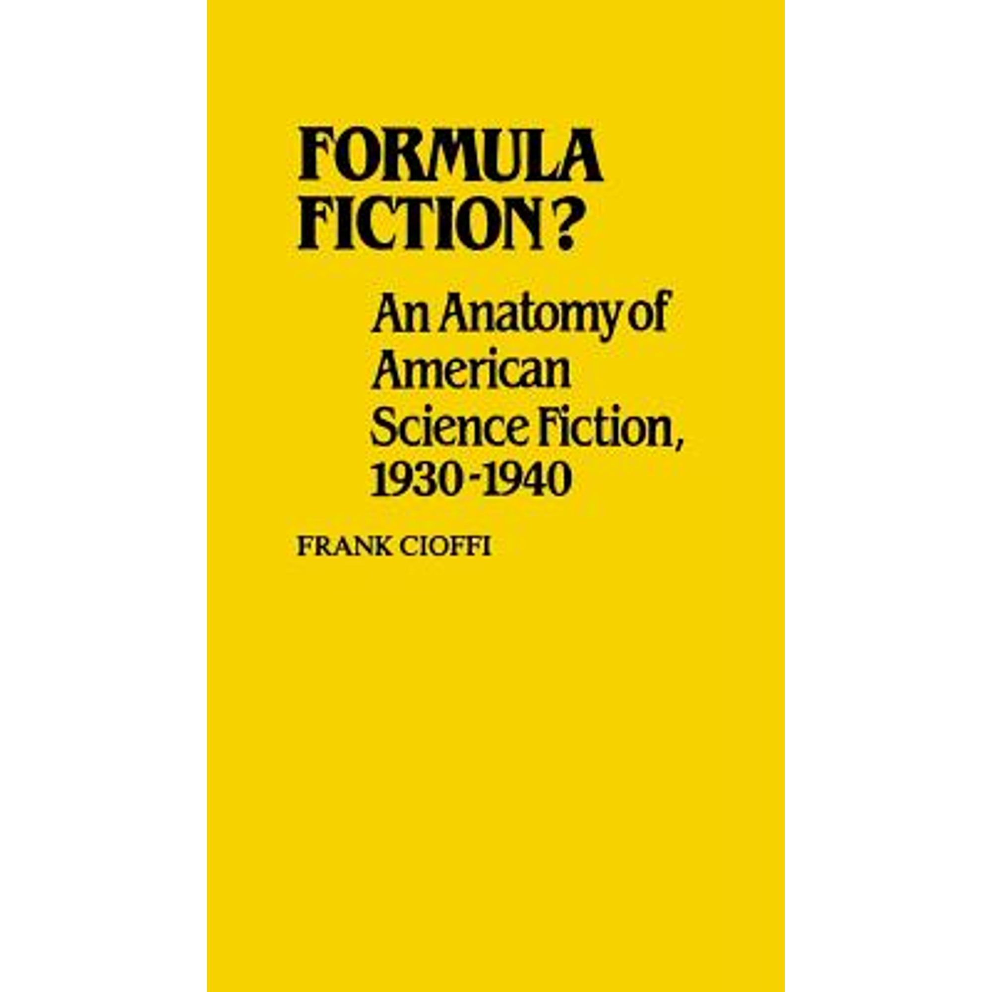 Pre-Owned Formula Fiction? : An Anatomy of American Science Fiction ...