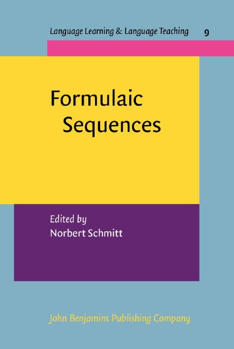 Formulaic Sequences: Acquisition, processing and use (Language Learning ...