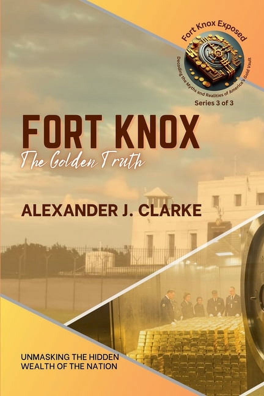 Fort Knox Exposed: Decoding the Myths an Fort Knox: The Golden Truth ...