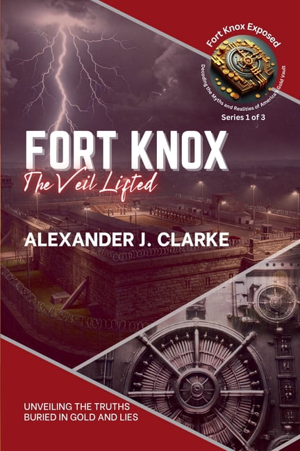 Fort Knox Exposed: Decoding the Myths an Fort Knox: The Veil Lifted ...