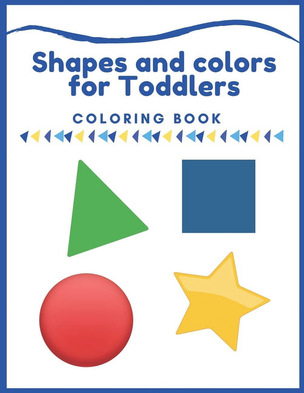 Fortoddlers: Shapes and colors coloring book for Toddlers: First Shapes ...
