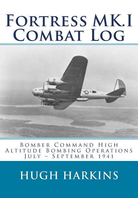 Fortress MK.I Combat Log: Bomber Command High Altitude Bombing ...