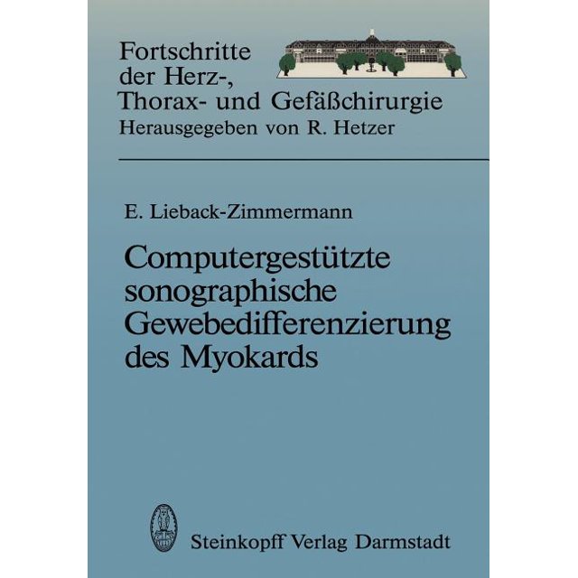 Fortschritte in Der Herz-, Thorax- Und Gefäßchirurgie ...