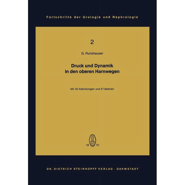 Fortschritte Der Urologie Und Nephrologie: Druck Und Dynamik in Den ...