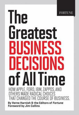 Pre-Owned FORTUNE The Greatest Business Decisions of All Time: How ...